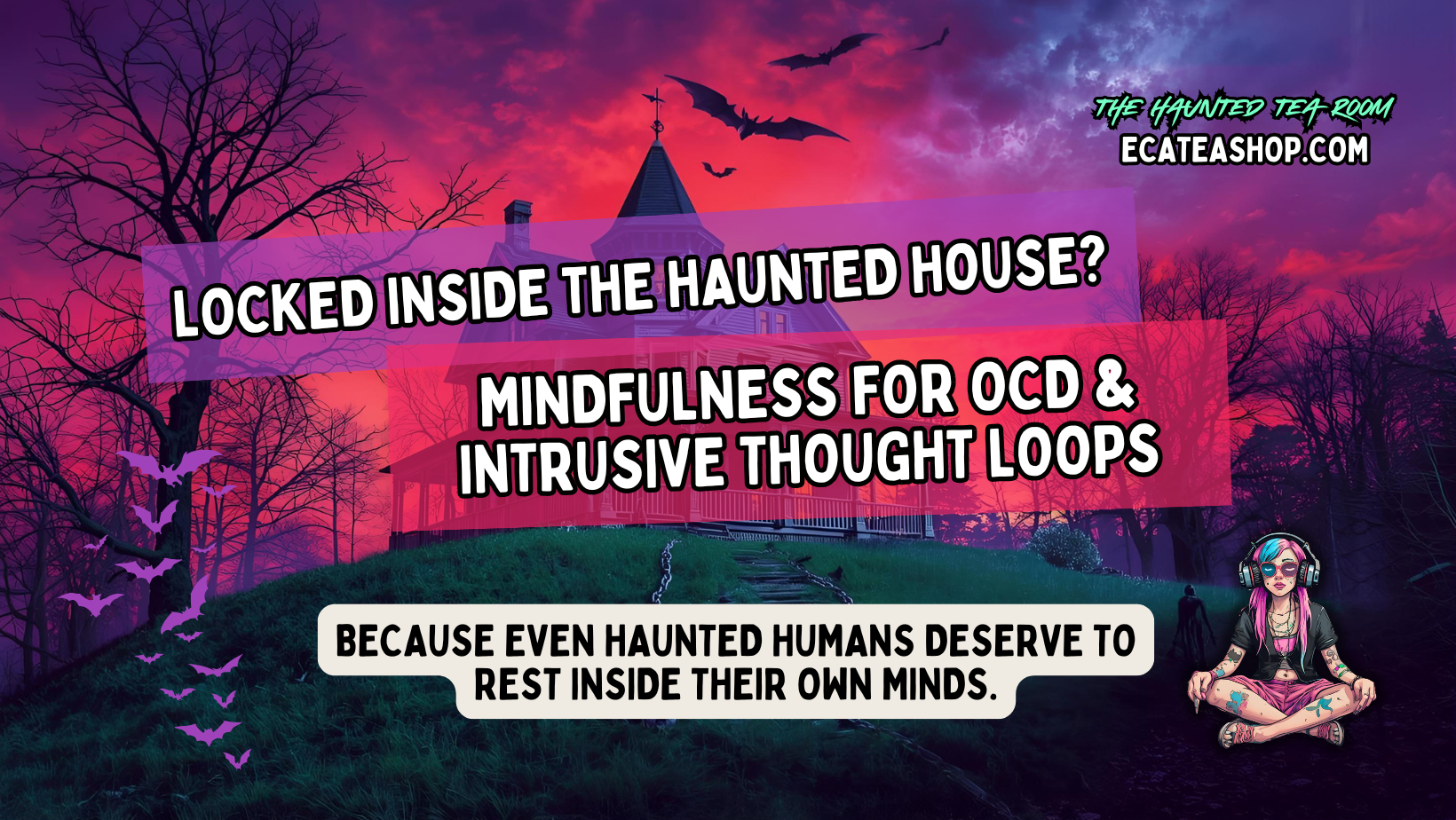 Mindfulness for OCD & Intrusive Thoughts | Locked Inside the Haunted ...